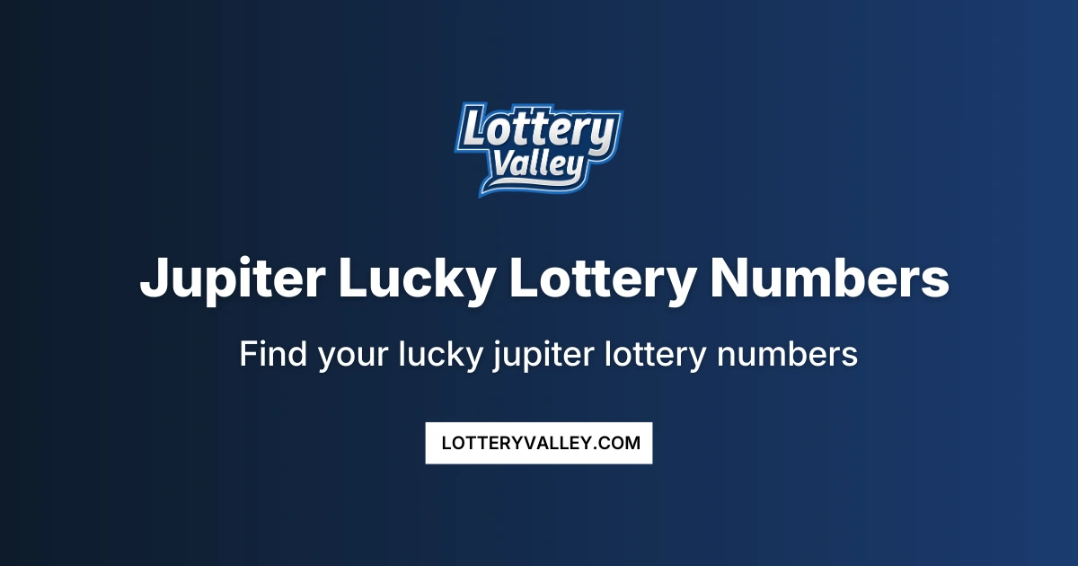 Jupiter Lucky Lottery Numbers Today | Lottery Valley