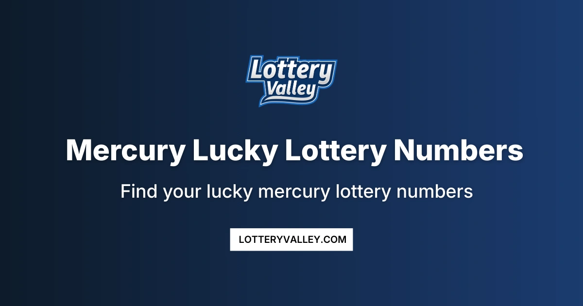 Mercury Lucky Lottery Numbers Today | Lottery Valley