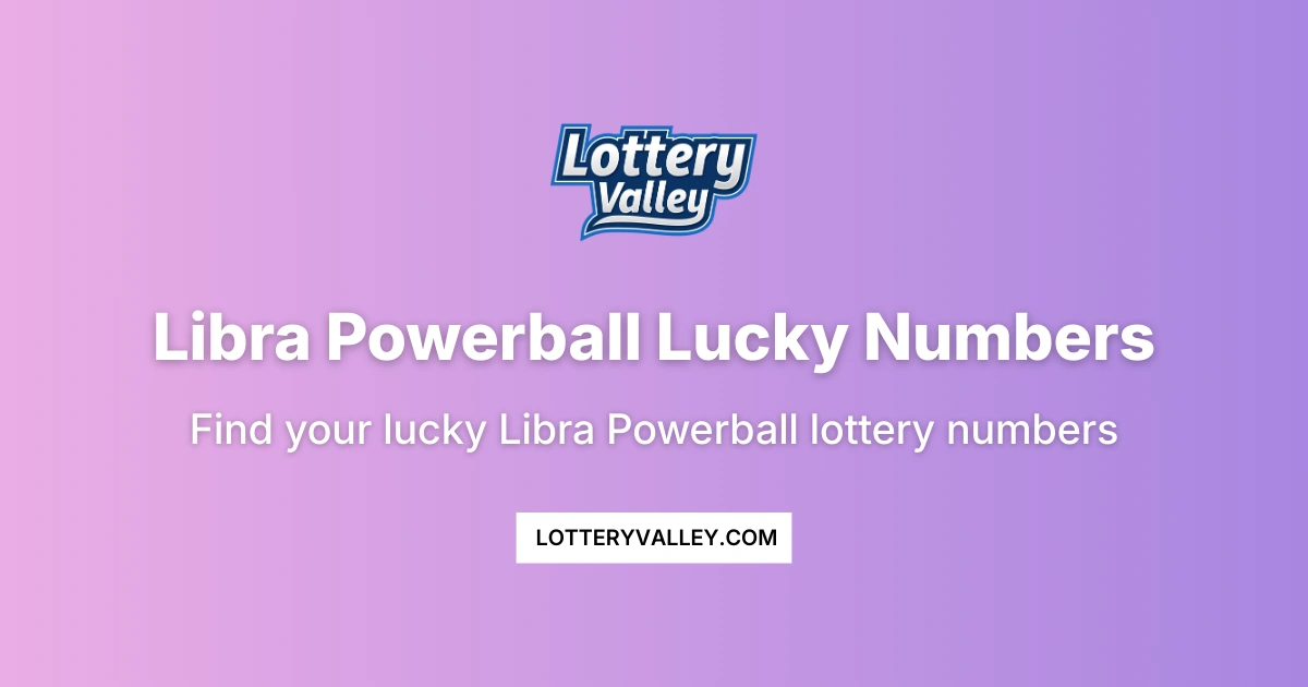 Libra Lucky Powerball Numbers for Today | Lottery Valley