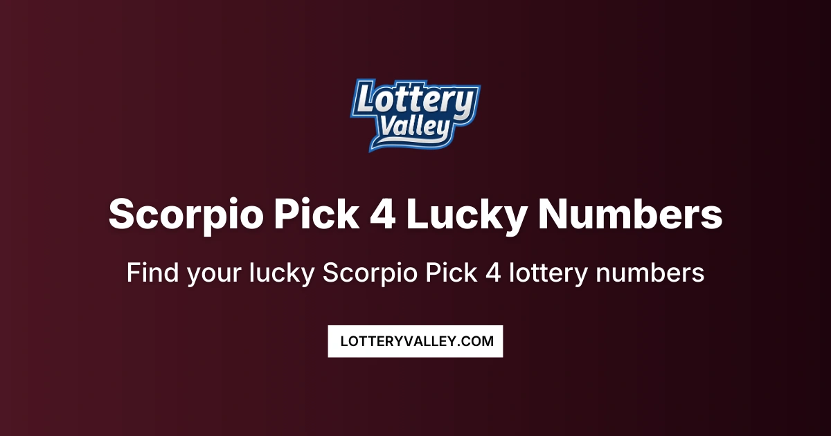 Scorpio Lucky Pick 4 Numbers for Today | Lottery Valley
