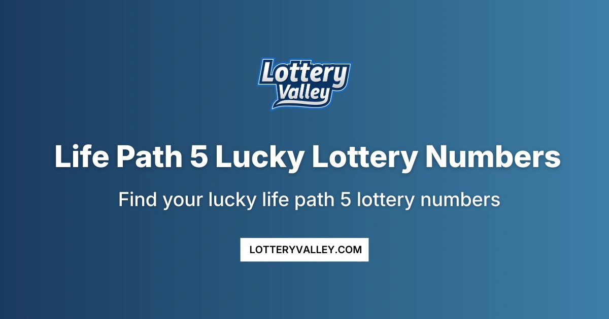 Life Path 5 Lucky Lottery Numbers Today | Lottery Valley