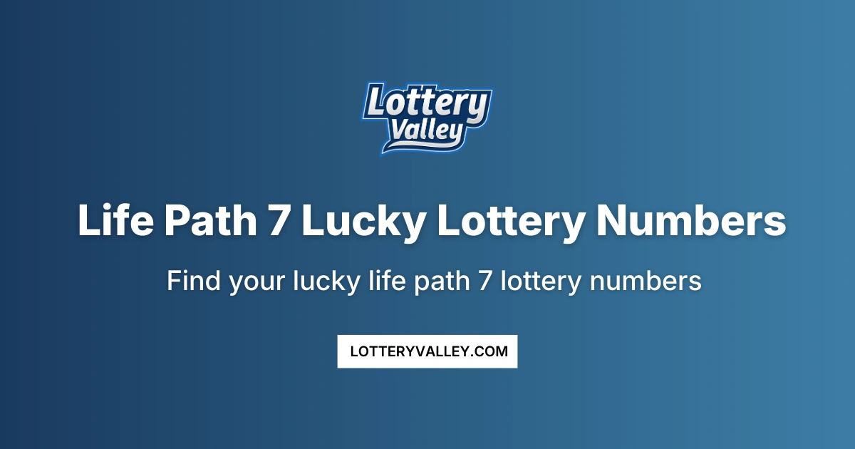 Life Path 7 Lucky Lottery Numbers Today | Lottery Valley